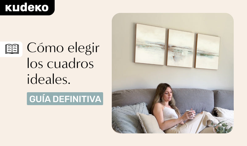 Guía para escoger y combinar cuadros decorativos - kudeko